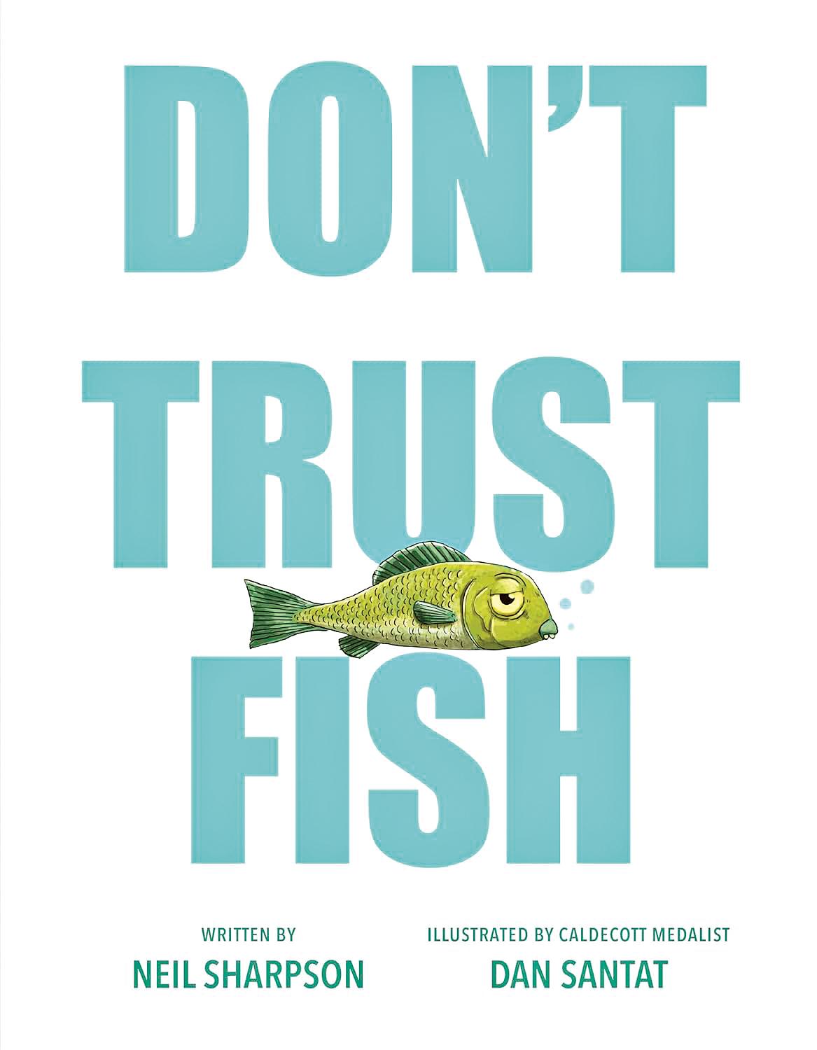'Don’t Trust Fish' is the picture book you didn’t know you needed ...
